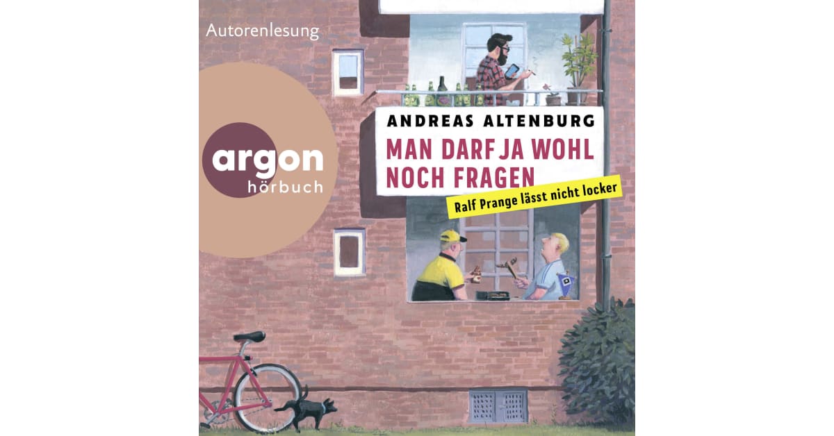 Man darf ja wohl noch fragen - Andreas Altenburg | argon hörbuch