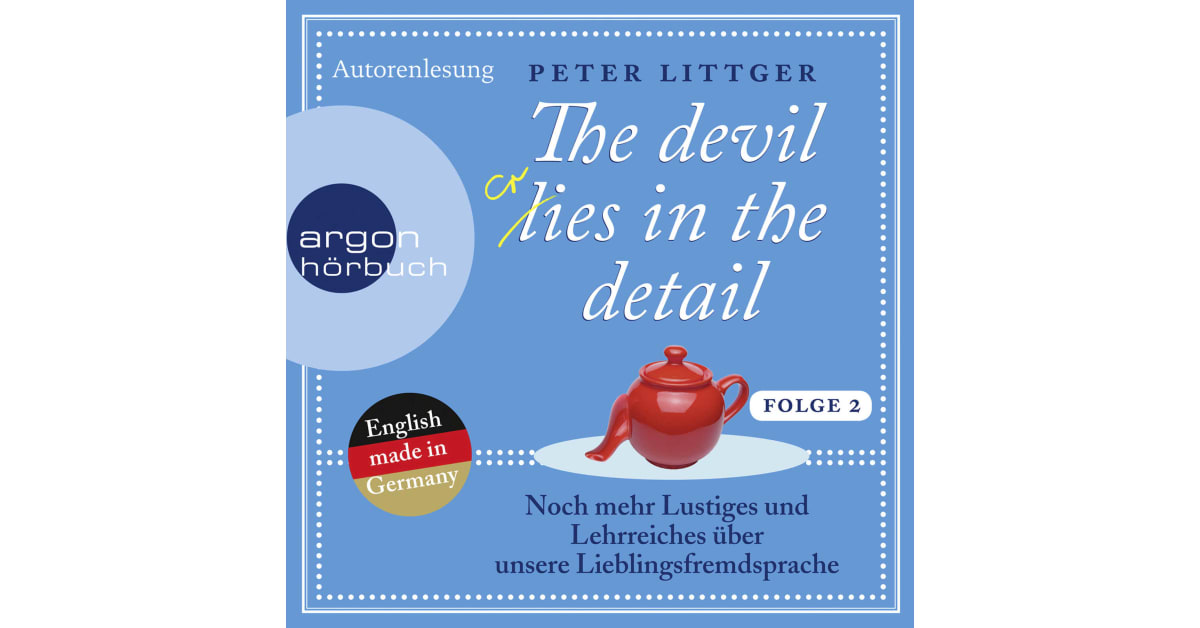 The devil lies in the detail - Folge 2 - Peter Littger | argon hörbuch