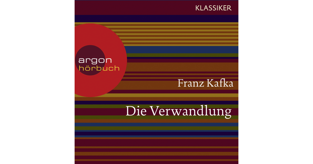 Die Verwandlung - Franz Kafka | argon hörbuch
