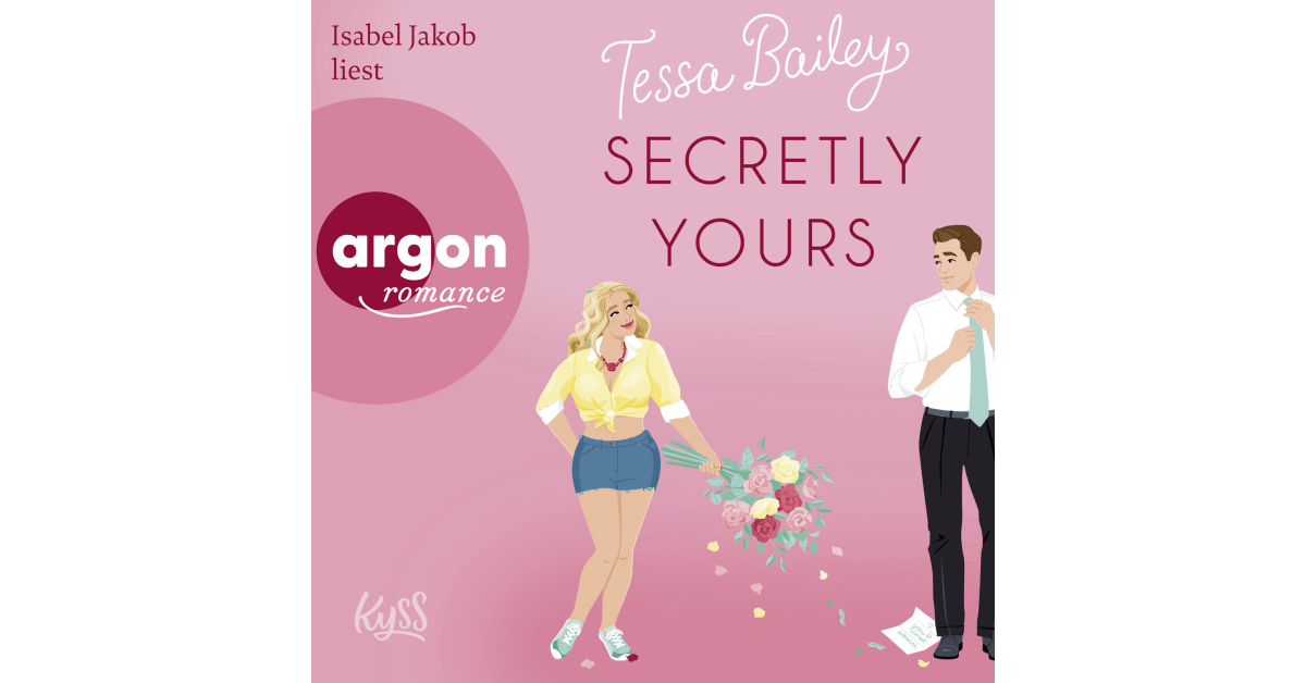 Secretly Yours - Tessa Bailey | argon hörbuch