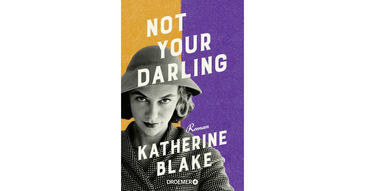 Not your Darling - Katherine Blake | Droemer Knaur