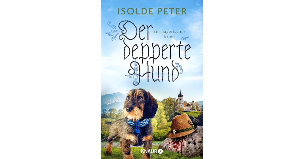 Der depperte Hund - Isolde Peter | Droemer Knaur