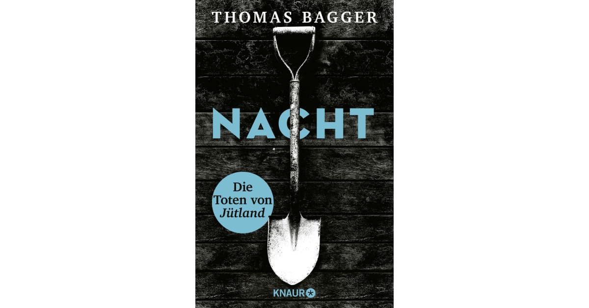 NACHT - Die Toten von Jütland - Thomas Bagger | Droemer Knaur