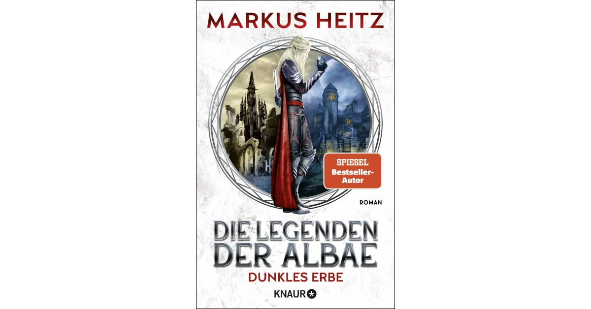 Die Legenden der Albae - Dunkles Erbe - Markus Heitz | Droemer Knaur