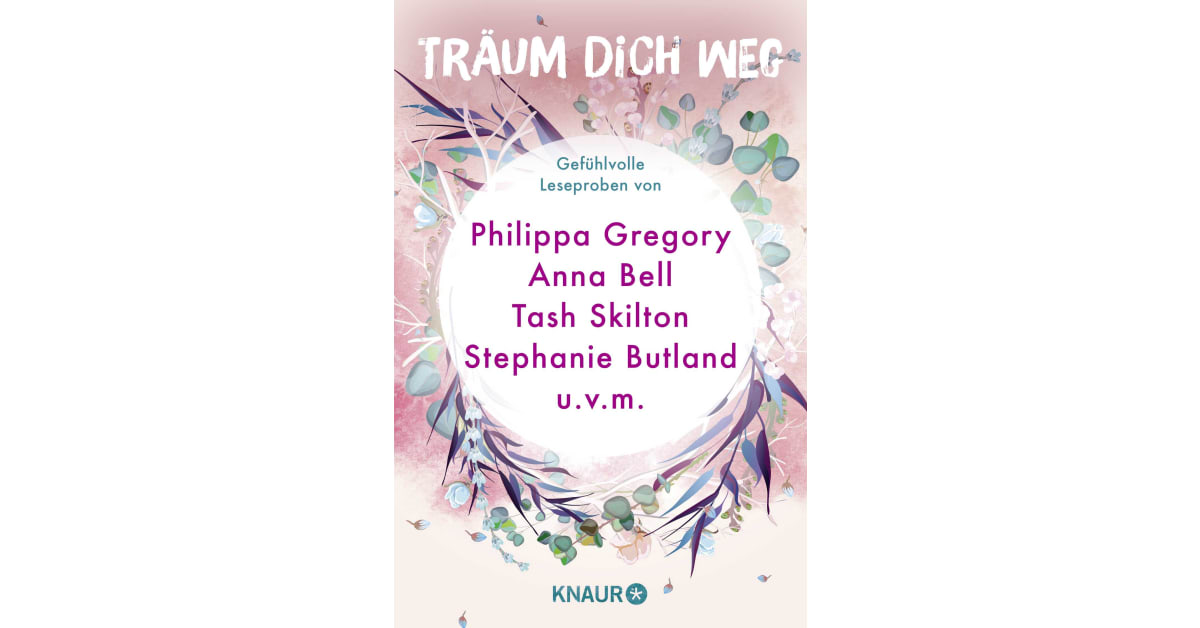 Träum dich weg: Sehnsucht bei Knaur #01 - Yvonne Jensen, Philippa ...