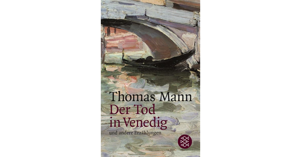 Der Tod in Venedig und andere Erzählungen - Thomas Mann | S. Fischer Verlage