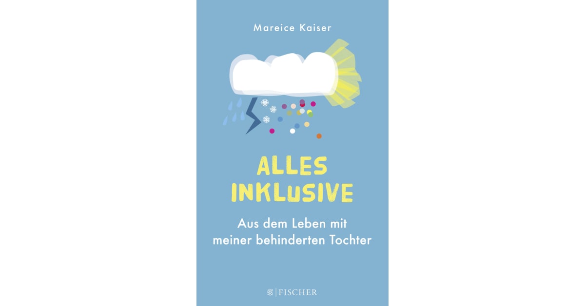 Alles inklusive - Mareice Kaiser | S. Fischer Verlage