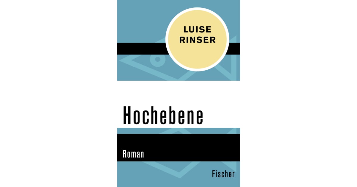 Hochebene - Luise Rinser | S. Fischer Verlage
