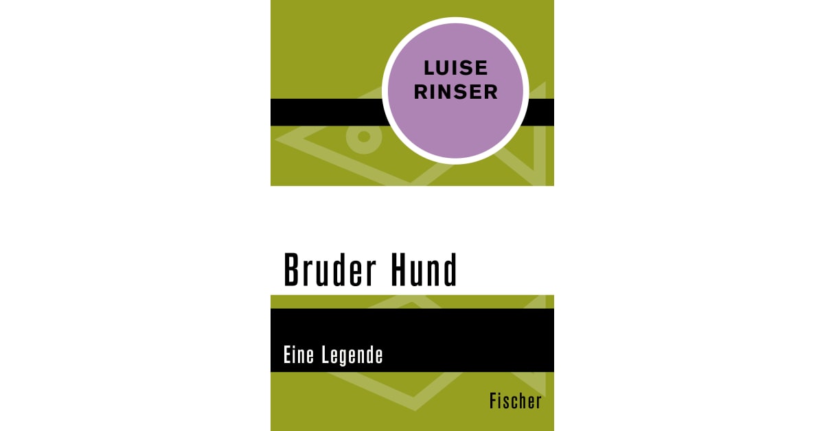 Bruder Hund - Luise Rinser | S. Fischer Verlage