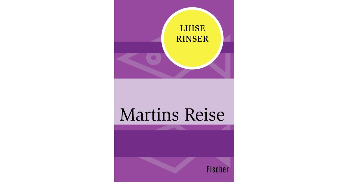 Martins Reise - Luise Rinser | S. Fischer Verlage