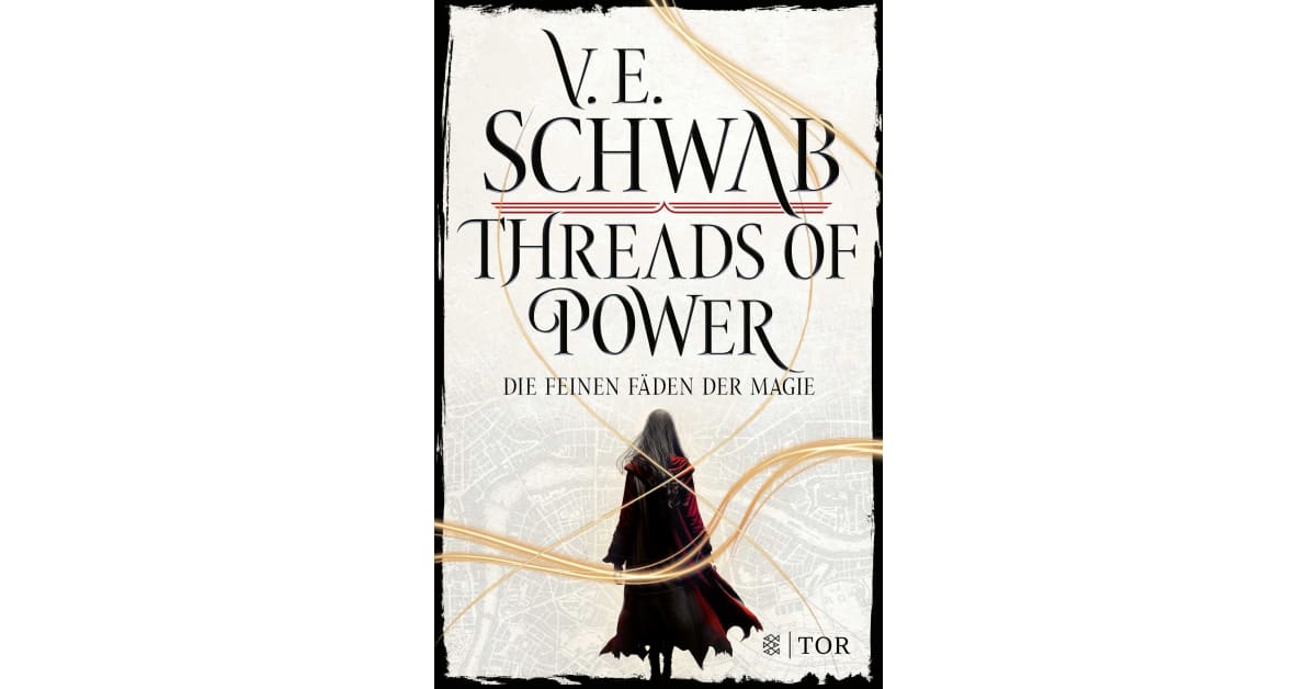 Threads of Power - V. E. Schwab | S. Fischer Verlage