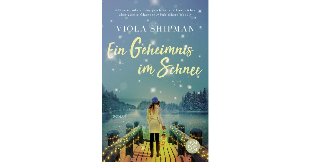 Ein Geheimnis im Schnee - Viola Shipman | S. Fischer Verlage