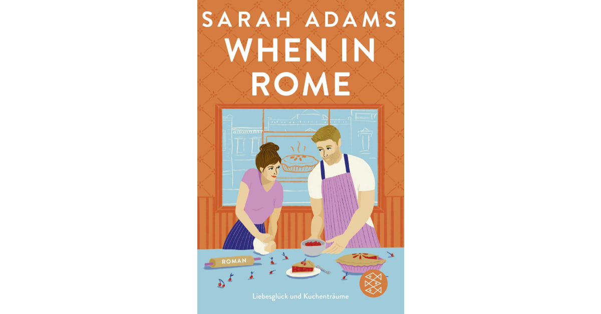 When in Rome - Sarah Adams | S. Fischer Verlage