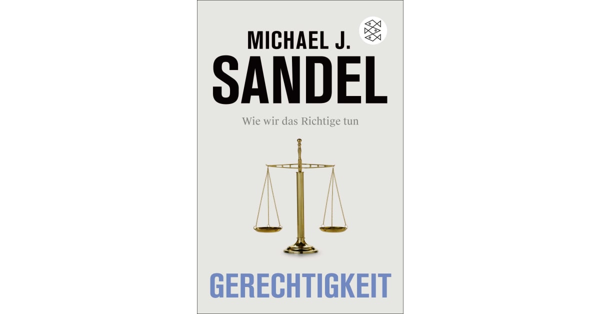 Gerechtigkeit - Michael J. Sandel | S. Fischer Verlage