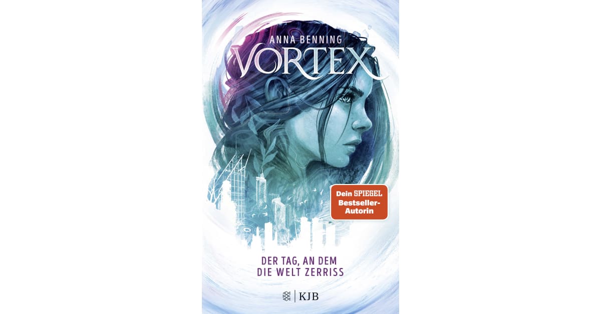 Vortex – Der Tag, an dem die Welt zerriss - Anna Benning | S. Fischer ...