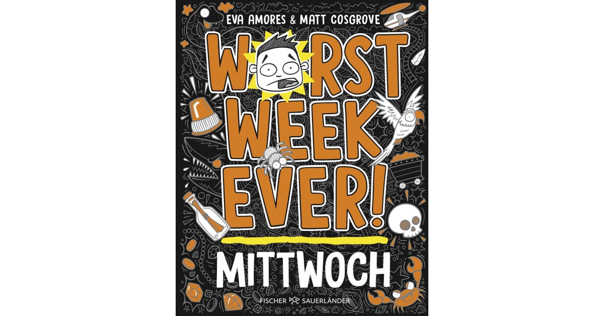 Worst Week Ever Mittwoch Matt Cosgrove Eva Amores S Fischer Verlage