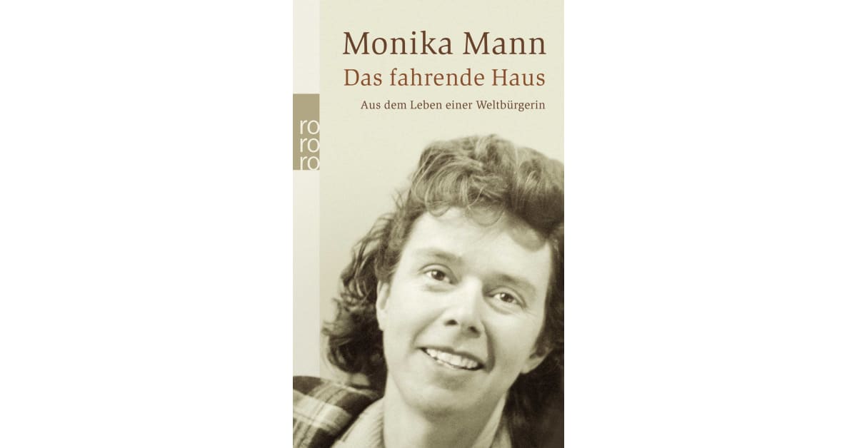 Das fahrende Haus - Monika Mann | Rowohlt