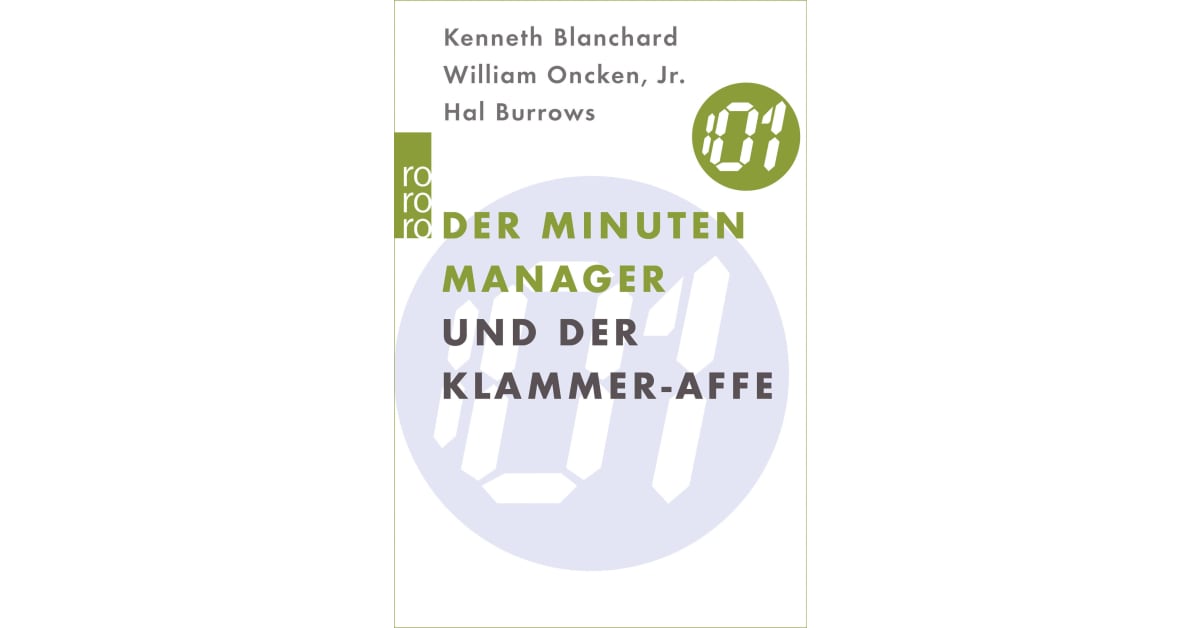 Der Minuten Manager und der Klammer-Affe - Kenneth Blanchard, William ...