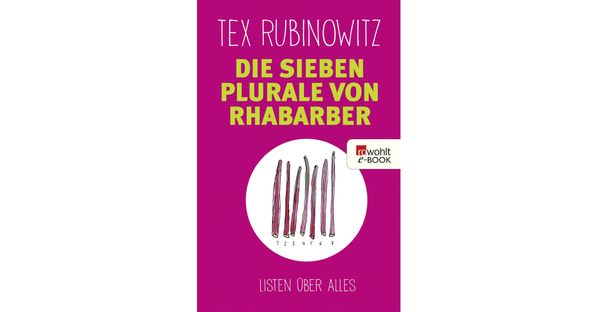 Die sieben Plurale von Rhabarber - Tex Rubinowitz | Rowohlt