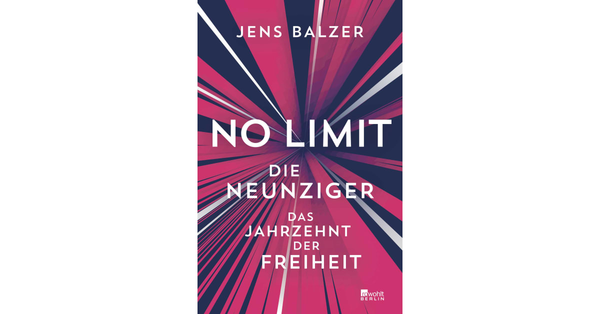 No Limit - Jens Balzer | Rowohlt