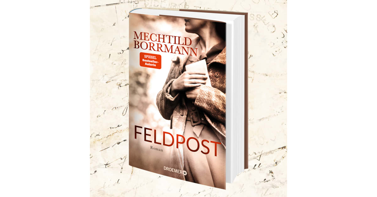 Mechtild Borrmann: Feldpost | Droemer Knaur