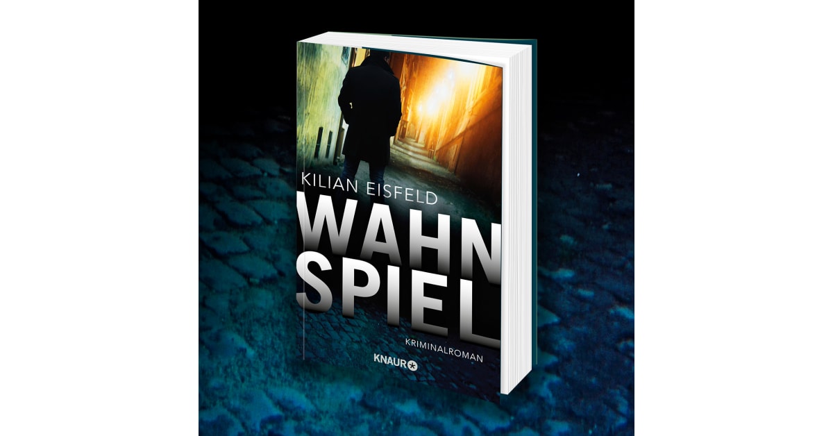 Kilian Eisfeld: Wahnspiel | Droemer Knaur