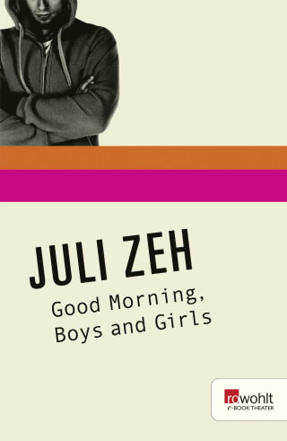 Good Morning, Boys and Girls - Juli Zeh | Rowohlt