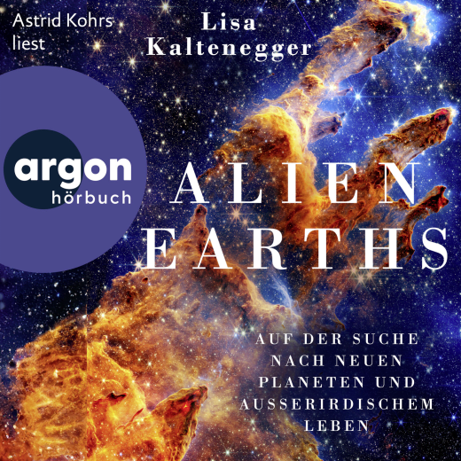 Alien Earths - Lisa Kaltenegger | argon hörbuch