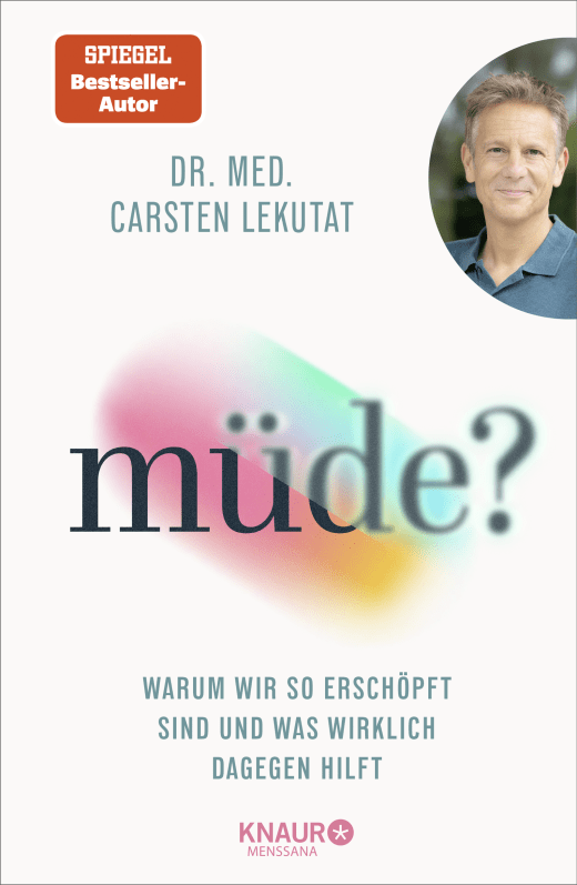 müde? - Dr. med. Carsten Lekutat | Droemer Knaur