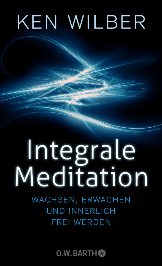 Integrale Meditation - Ken Wilber | Droemer Knaur