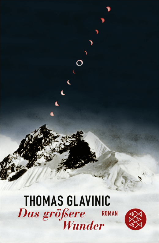 Das größere Wunder - Thomas Glavinic | S. Fischer Verlage