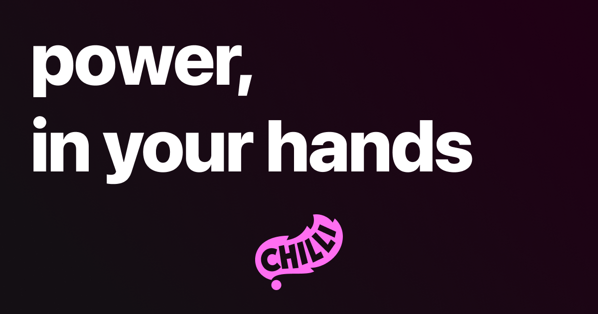 chilli ‒ power, in your hand