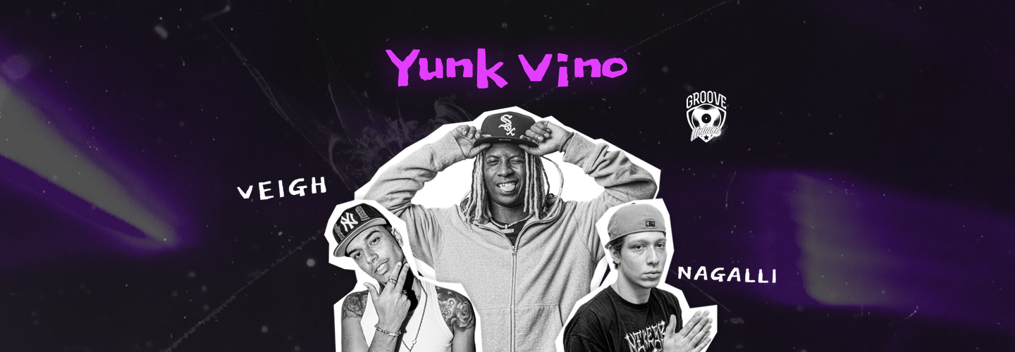 GRV URB apresenta: Yunk Vino & Veigh