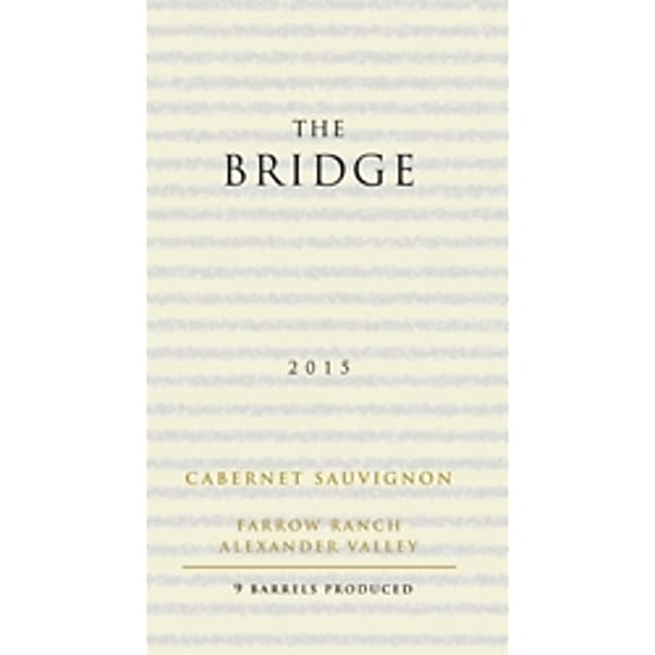 The Bridge 2015 Farrow Ranch Cabernet Sauvignon (Alexander Valley ...