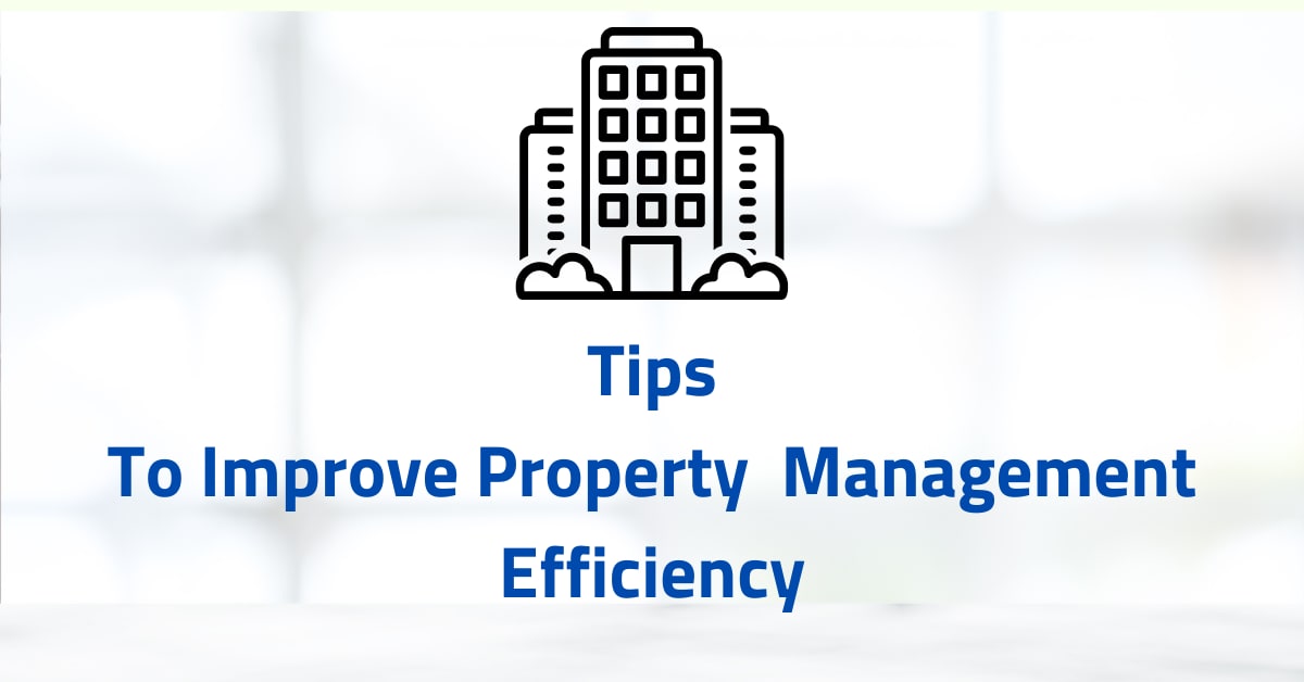 5 Property Management Tips To Boost Efficiency - Pickspace
