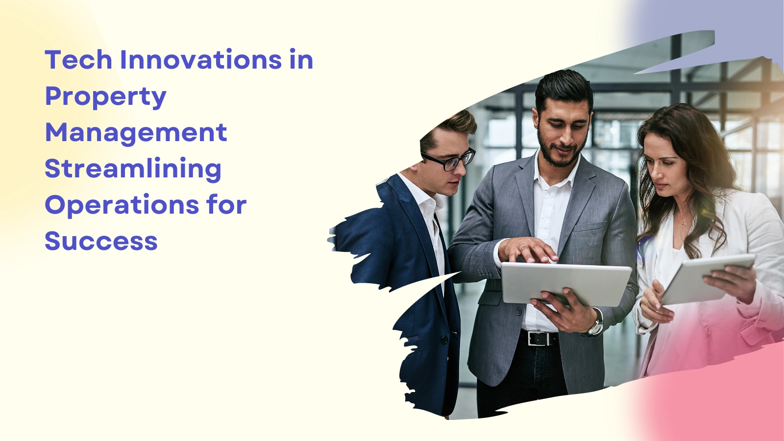 Tech Innovations in Property Management: Streamlining Operations for Success - Pickspace