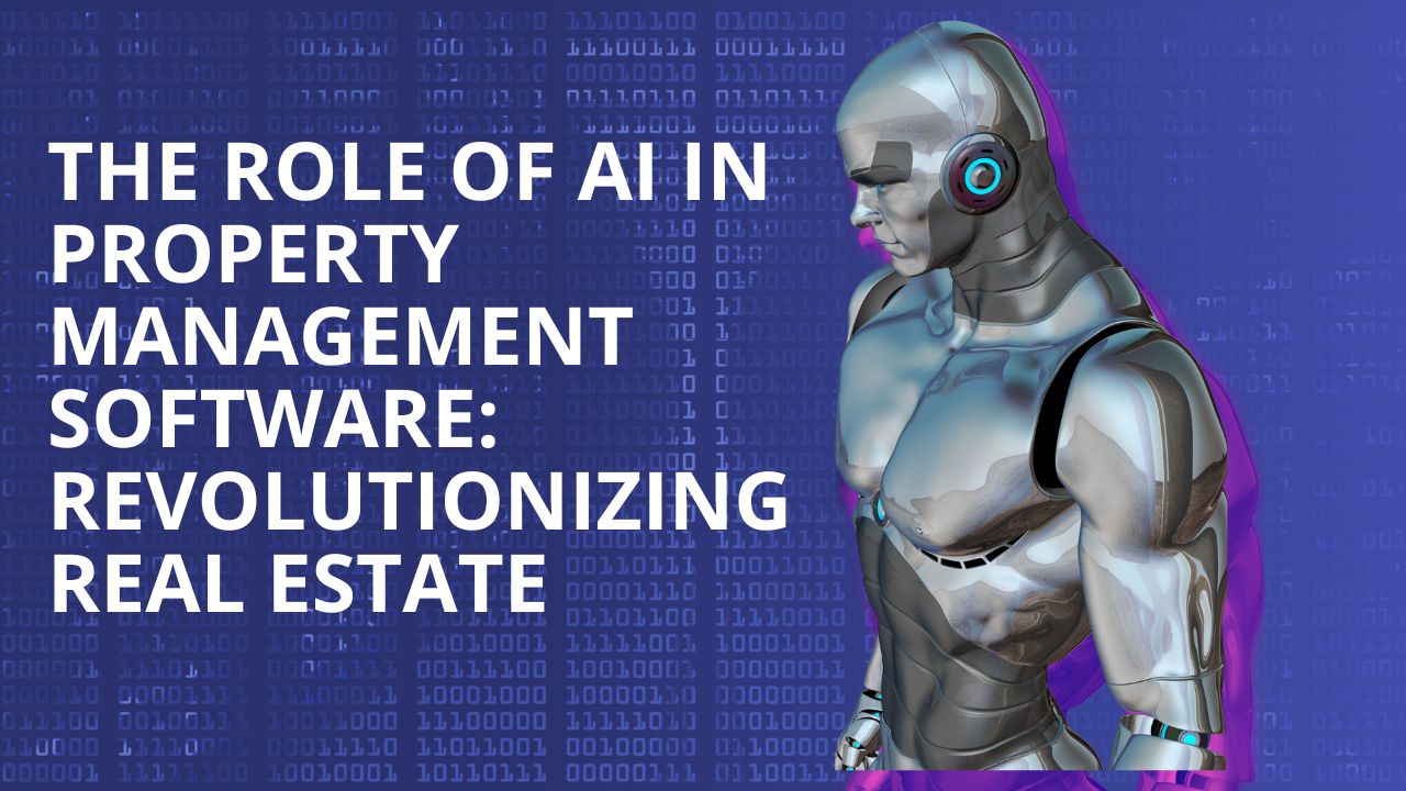 The Role of AI in Property Management Software: Revolutionizing Real ...