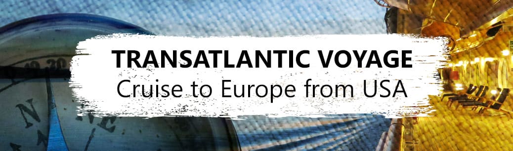 Transatlantic Voyage: Cruise to Europe from USA | The Cruise Web