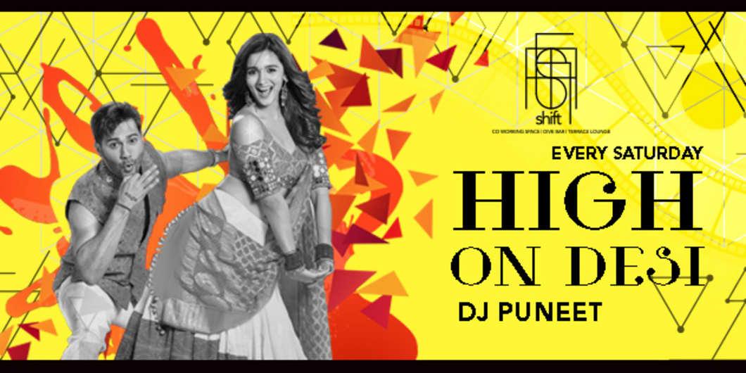 Saturday High On Desi ft. DJ Punit at Shift in Bangalore - HighApe