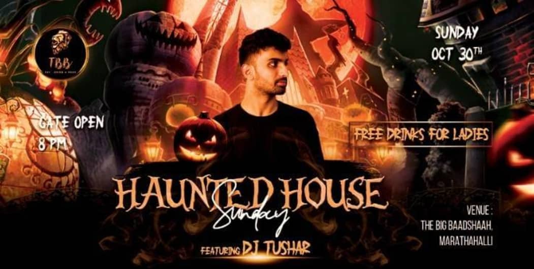 Sunday Haunted House - Bollywood Blockbuster at The Big Baadshaah in ...