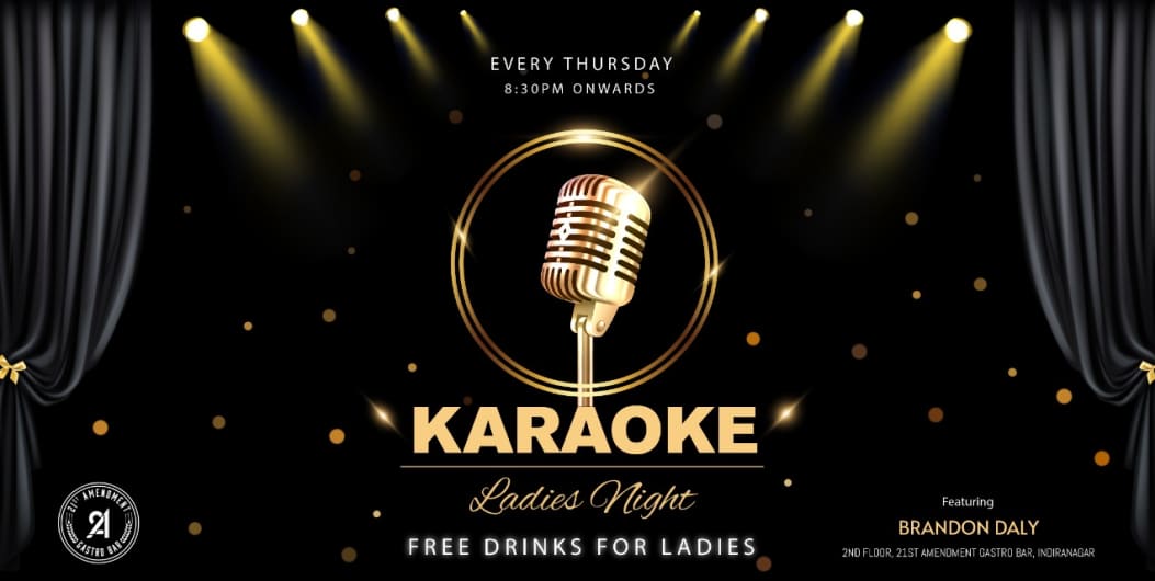 Thursday Karaoke Ladies Night at 21st Amendment Gastrobar Indiranagar ...