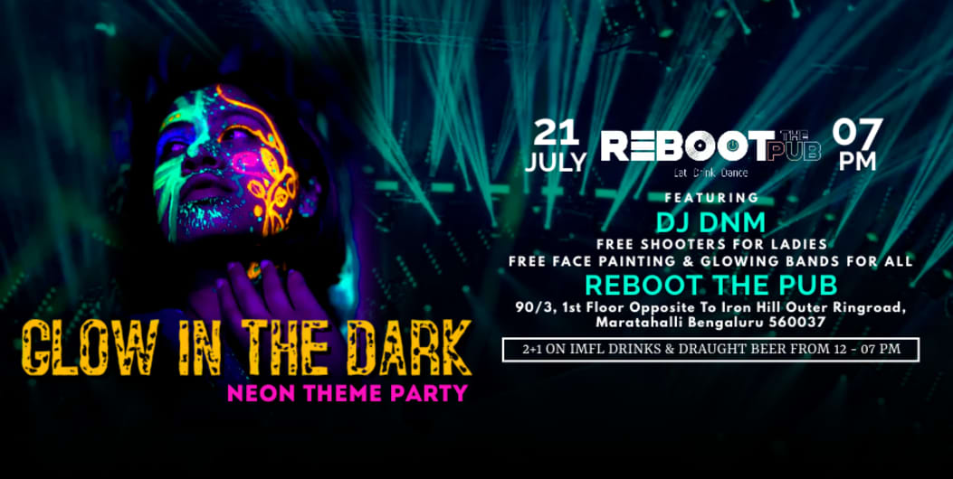 Glow In The Dark | Neon Theme Party at Reboot The Pub in Bangalore ...