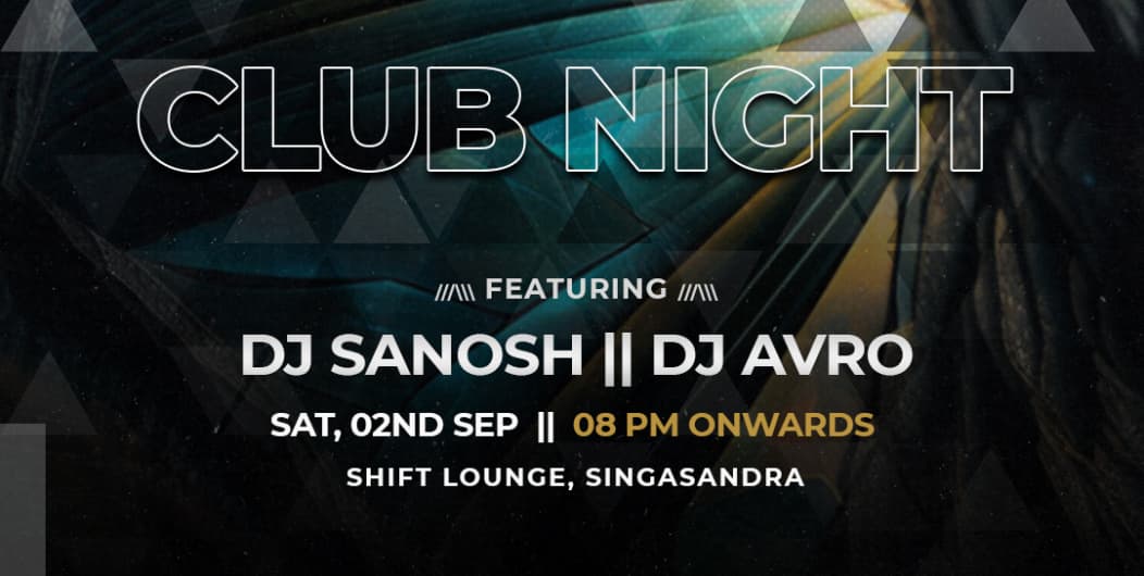 Club Night at Shift Lounge - Singasandra in Bangalore - HighApe