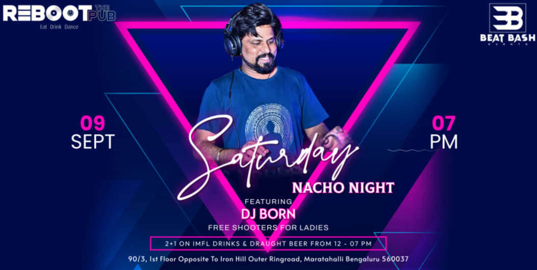 Saturday Nacho Night at Reboot The Pub in Bangalore - HighApe