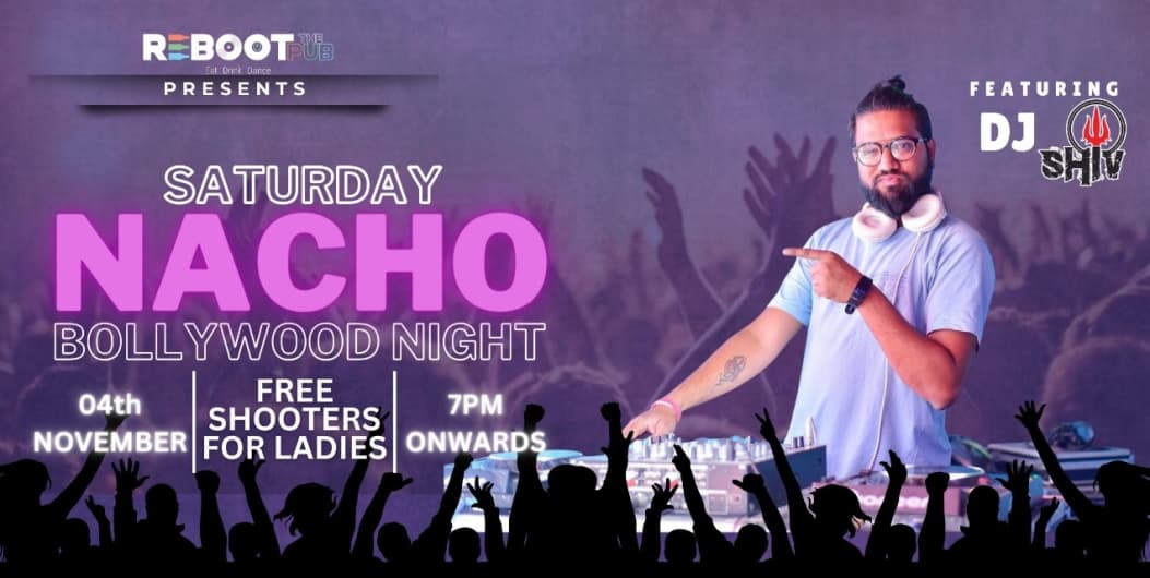 Saturday Nacho Bollywood Night at Reboot The Pub in Bangalore - HighApe