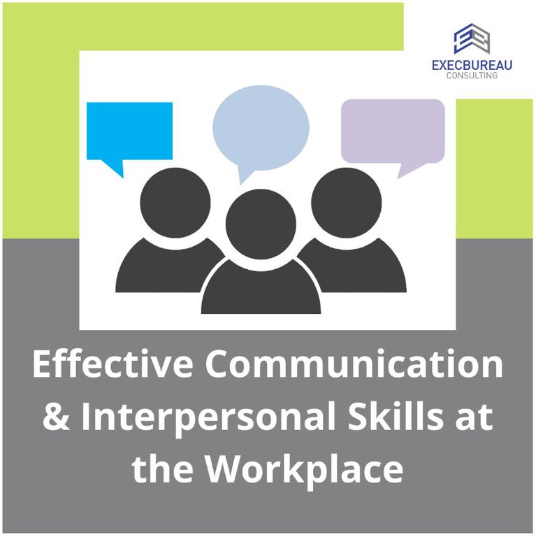 Effective Communication & Interpersonal Skills at the Workplace ...