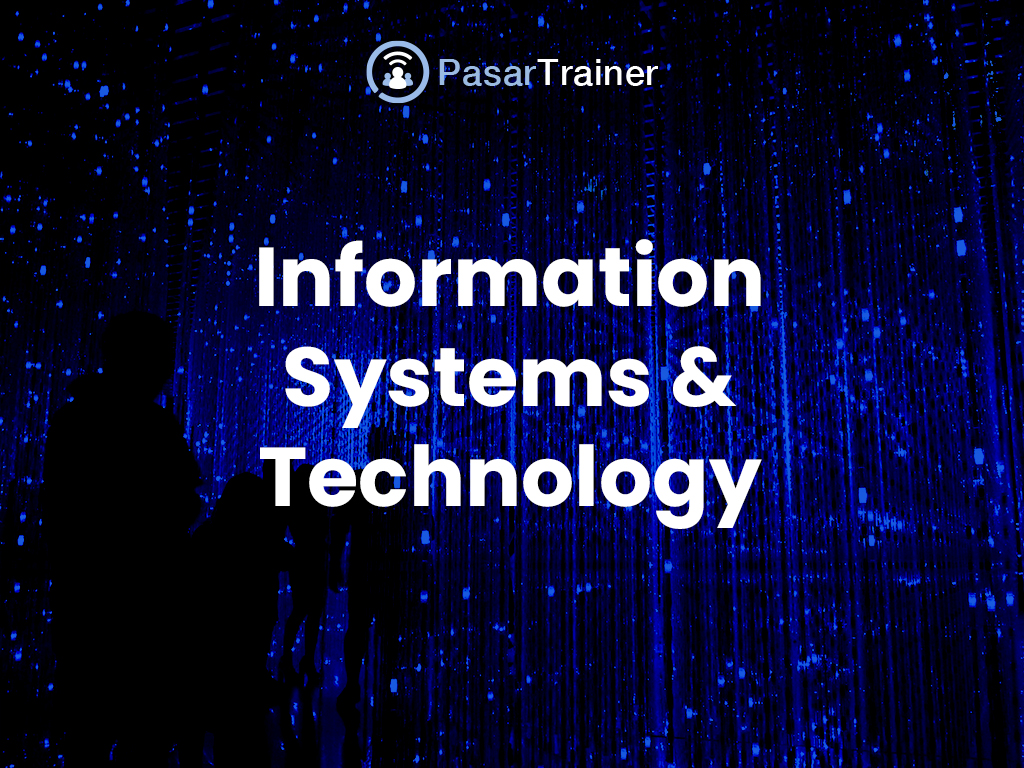 Training Information Systems & Technology | PasarTrainer | PasarTrainer