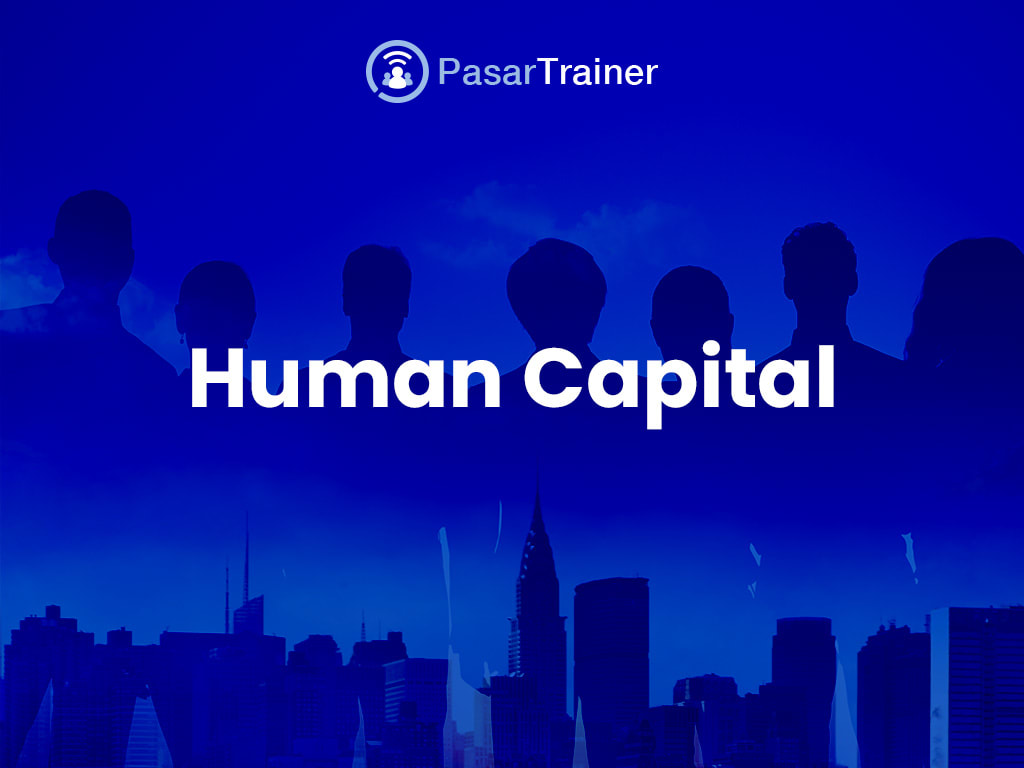 Training Human Capital | PasarTrainer | PasarTrainer