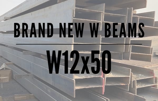 Brand New W12x50 Beams | Eiffel Trading