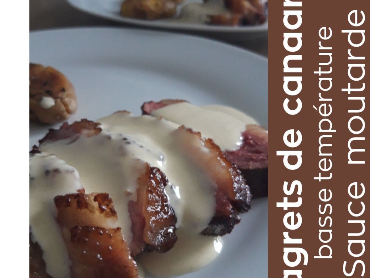 Magret de canard sauce moutarde cuisson basse température : recette ...